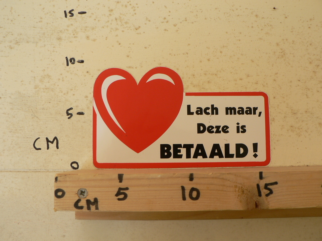 STICKER,DECAL LACH MAAR, DEZE IS BETAALD | eBay