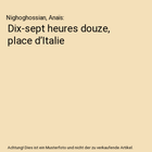Dix-sept heures douze, place d’Italie, Nighoghossian, Anaïs | eBay