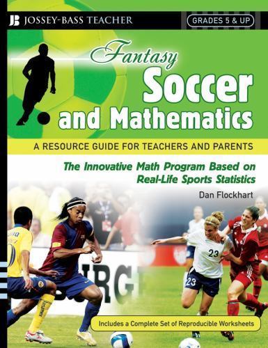 Fantasy Sports and Mathematics Ser.: Fantasy Soccer and Mathematics : A ...