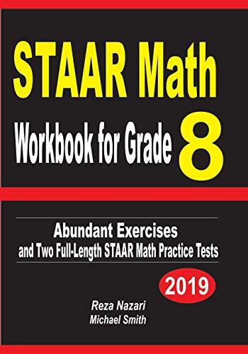 STAAR Math Workbook for Grade 8 : Abundant Exercises and Two Full ...