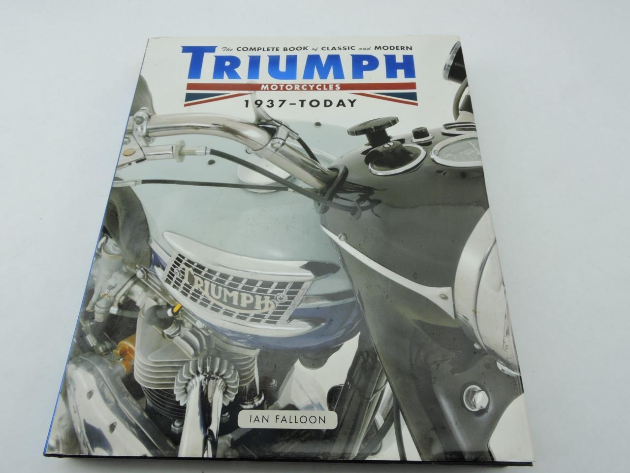 Complete Book of Classic & Modern Triumph Motorcycles Book Ian Falloon ...