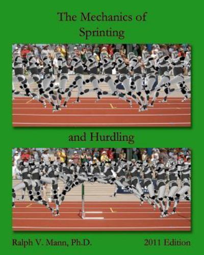 Mechanics of Sprinting and Hurdling by Ralph Mann (2011, Trade ...