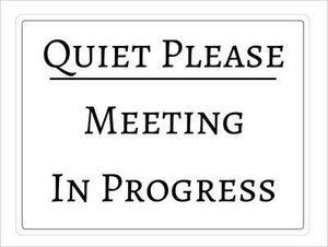 Quiet Please Meeting In Progress Aluminium Office SignsWall Plaque | eBay