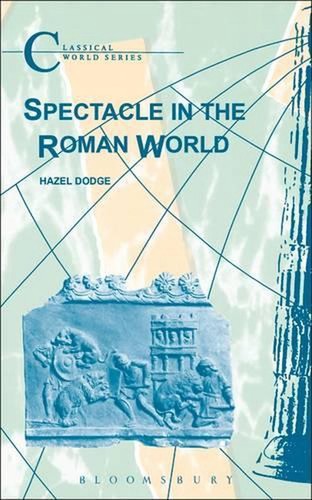 Spectacle in the Roman World by Hazel Dodge (English) Paperback Book | eBay