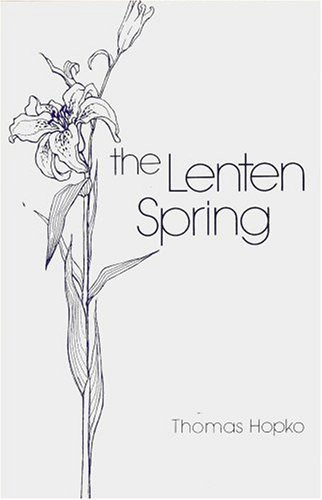 THE LENTEN SPRING: READINGS FOR GREAT LENT By Thomas Hopko **BRAND NEW ...