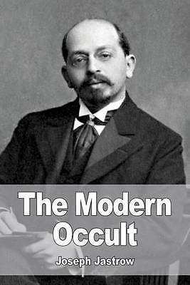 The Modern Occult by Joseph Jastrow (Paperback / softback, 2016) for ...