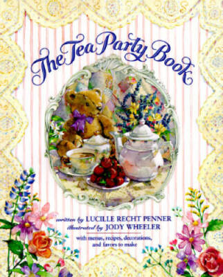 The Tea Party Book - Hardcover By Lucille Recht Penner - GOOD ...