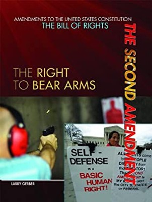 The Second Amendment : The Right to Bear Arms Library Binding Lar ...