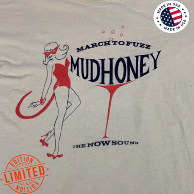Mudhoney March To Fuzz T-shirt Cotton For men Women All Size S-4XL ...