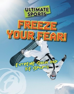 Sarah Eason Freeze Your Fear! (Poche) Ultimate Sports | eBay