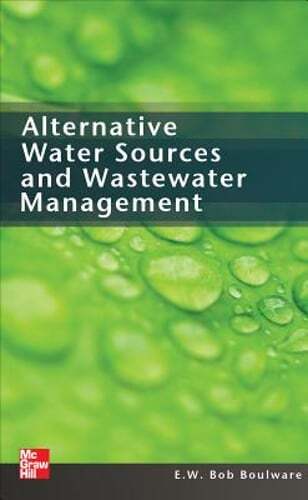 Alternative Water Sources and Wastewater Management by E.W. Bob ...