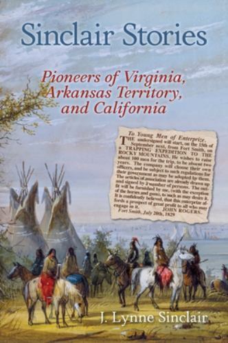 Sinclair Stories : Pioneers of Virginia, Arkansas Territory, and ...