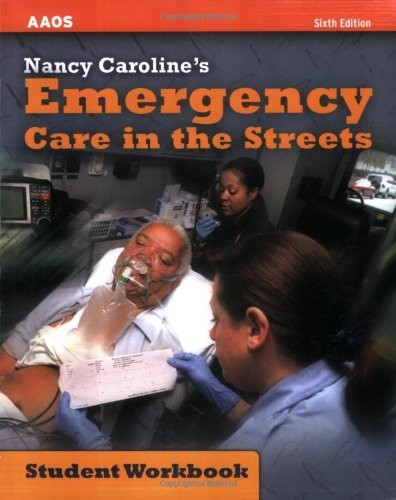 NANCY CAROLINE'S EMERGENCY CARE IN THE STREETS: STUDENT By Nancy L ...