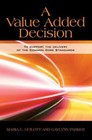 A Value Added Decision: To Support the Delivery of High Level ...
