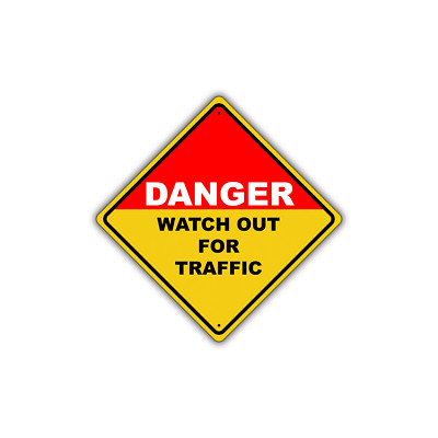 Danger Watch Out For Traffic OSHA Caution Novelty Aluminum Metal Sign ...