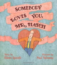 Somebody Loves You, Mr. Hatch by Eileen Spinelli (1991, Picture Book ...