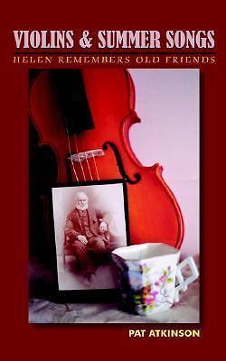 Violins and Summer Songs by Pat Atkinson (2004, Trade Paperback) for ...