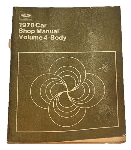 Vintage Ford 1978 Car Shop Service Manual Vol 4 Body Repair Maintenance ...