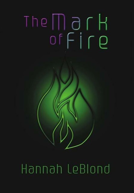 The Mark of Fire von Hannah Leblond (2017, Gebundene Ausgabe) for sale ...