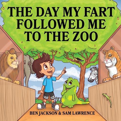 Ben Jackson Sam Lawr The Day My Fart Followed Me To The (Paperback) (UK ...