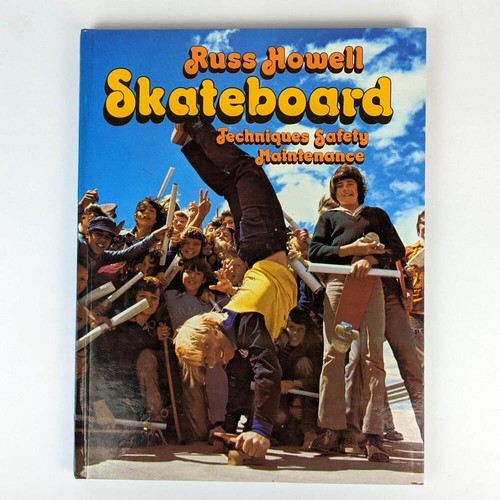 Russ Howell: Skateboard Techniques, Safety, Maintenance 1975 1st ...
