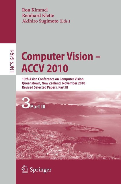 Computer Vision-Accv 2010 von Akihiro Sugimoto Reinhard Klette Ron ...