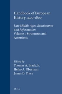 Handbook of European History 1400-1600: Late Middle Ages, Renaissance ...