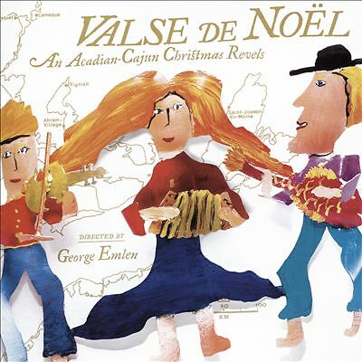 Valse De Noël: an Acadian-Cajun Christmas Revels by The Revels / Lisa ...