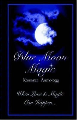 Blue Moon Magic by Thompson, Dawn; Macgillivray, Deborahanne; Burroughs ...