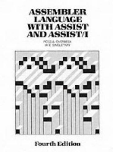 Assembler Language with Assist and Assist by Ross A. Overbeek and ...