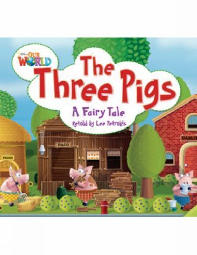 Our World Readers Ser.: Our World Readers: the Three Pigs : American ...