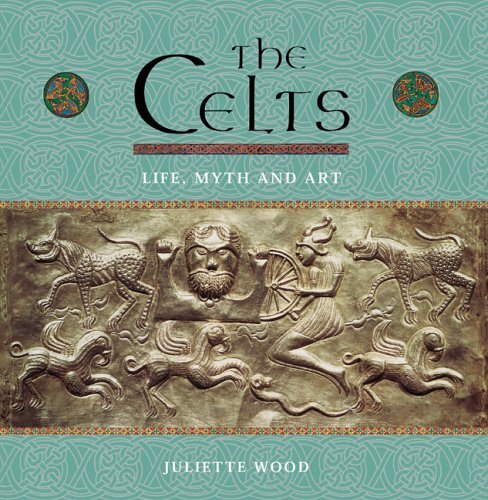 The Celts: Life, Myth and Art by Wood, Juliette Paperback Book The ...