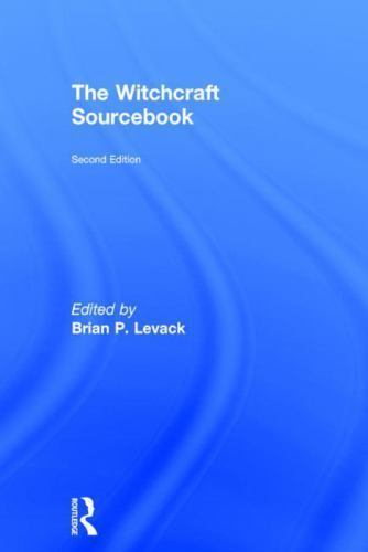 The Witchcraft Sourcebook : Second Edition by Brian P. Levack (2015 ...