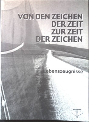 Von den Zeichen der Zeit zur Zeit der Zeichen. Lebenszeugnisse. | eBay.de