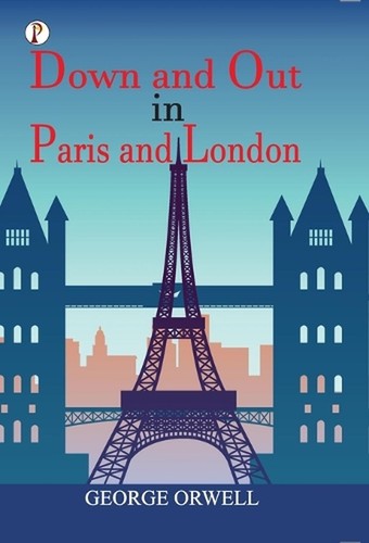 Down and Out in Paris and London by George Orwell Hardcover Book ...