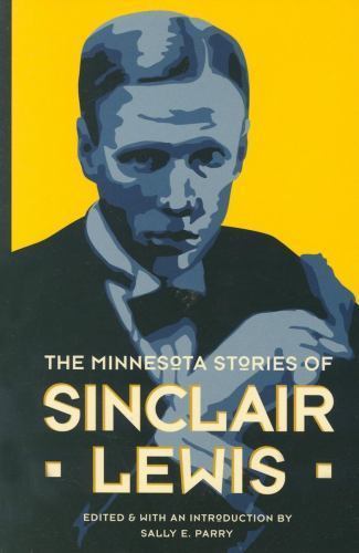 The Minnesota Stories of Sinclair Lewis by Lewis, Sinclair 9780873515153 | eBay