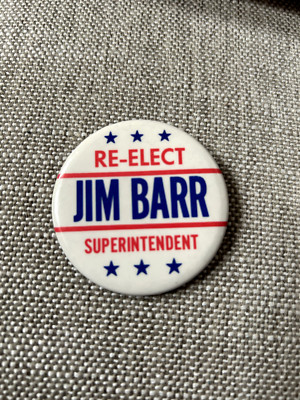 ReElect Jim Barr Superintendent Vintage Button Pin 2.25 in dia. red ...