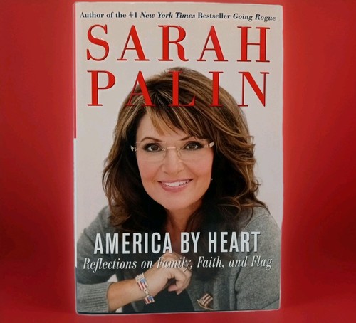 SARAH PALIN GOV Of ALASKA Signed Book America By Heart AUTOGRAPHED VP ...