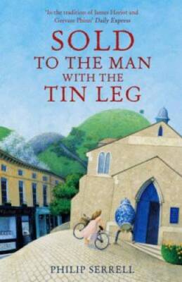 Sold to the Man with the Tin Leg - Paperback By Philip Serrell - GOOD ...