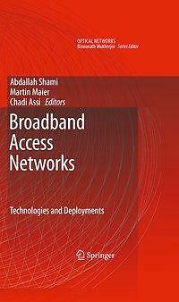 Broadband Access Networks: Technologies And Deployments von Chadi Assi ...