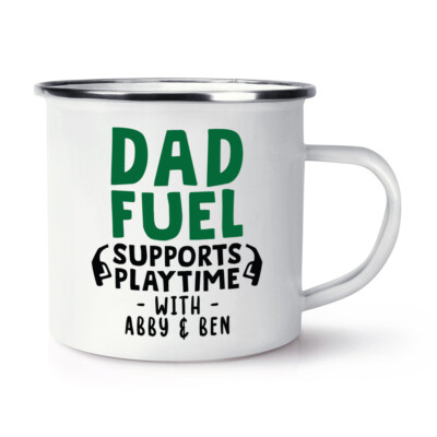 Personalised Dad Fuel Supports Playtime Enamel Mug Cup Fathers Day ...