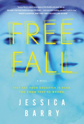 Freefall : A Novel by Jessica Barry (2020, Mass Market) 9780062993892| eBay