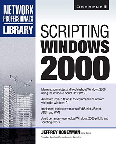 Scripting Windows 2000 (Network Professional's Library) By Jeffr ...