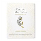 Finding Muchness: How to Add More Life to Life HARDCOVER 2021 by Kobi ...
