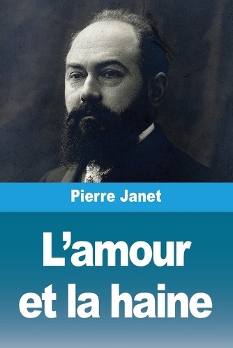 Pierre Janet L'amour et la haine (Paperback) | eBay