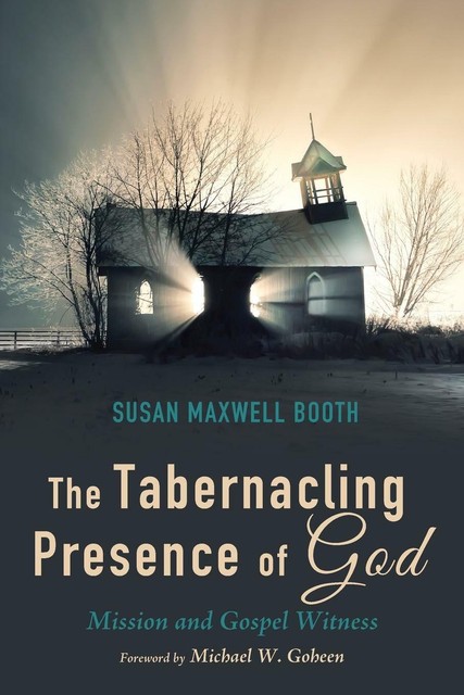 The Tabernacling Presence of God von Susan Maxwell Booth (2015 ...