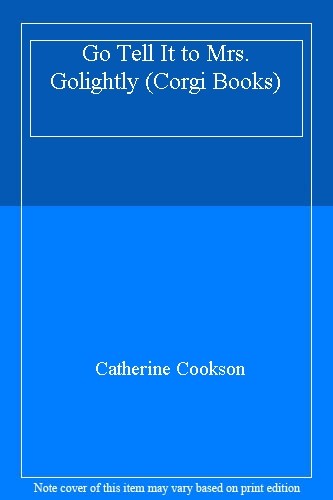 Go Tell it to Mrs.Golightly (Corgi books) By Catherine Cookson | eBay