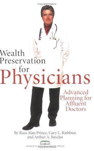 Wealth Preservation for Physicians : Advanced Planning for Affluent ...