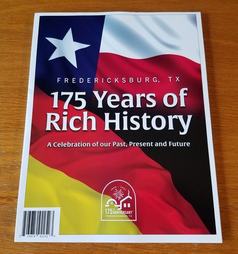 Fredericksburg, Texas: 175 Years Rich History: Celebration Past, Present, Future 703674922523| eBay