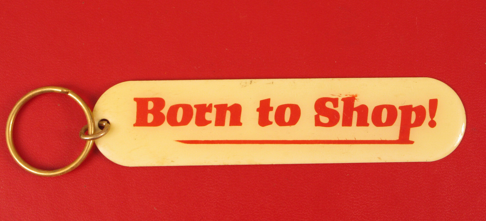 VINTAGE METAL KEY CHAIN BORN TO SHOP SHOPPING STORE JOKE CLASSIC FUN ...